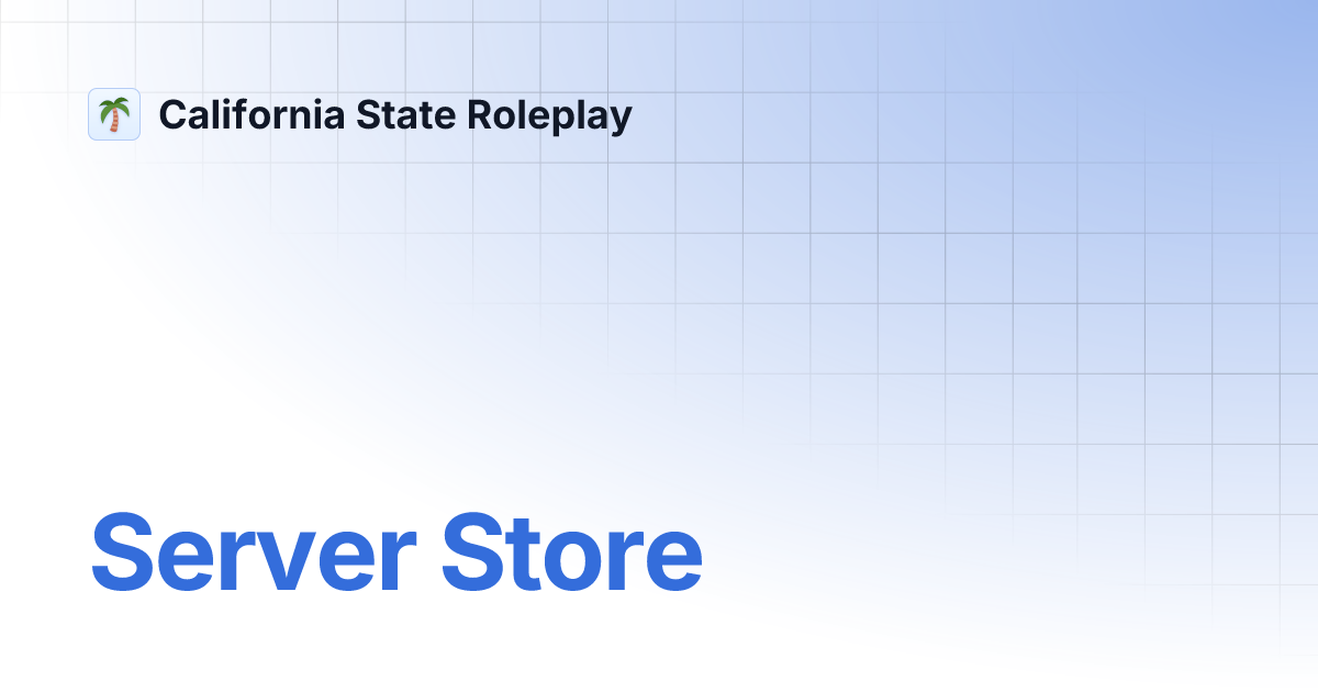 Server Store | California State Roleplay